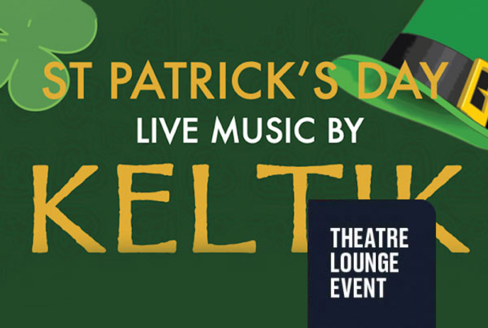 St Patrick's Day Live Music by Keltik | Music | News | Oakham Nub News | by Sarah Holroyd